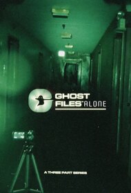 Ghost Files Alone (TV Series 2024 - Now)