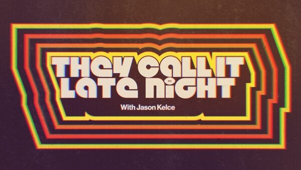 They Call It Late Night with Jason Kelce Season 1 Episode 4