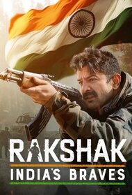 Rakshak India's Braves episodes (TV Series 2024 - Now)