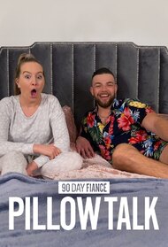90 Day Fiance: Pillow Talk (TV Series 2025 - Now)