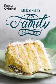 Milk Street's My Family Recipe (TV Series 2024 - Now)