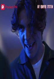My Vampire System (TV Series 2024 - 2025)