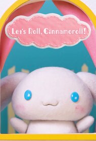 Let’s Roll, Cinnamoroll! (TV Series 2025 - Now)