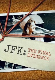 JFK: The Final Evidence (TV Series 2023)