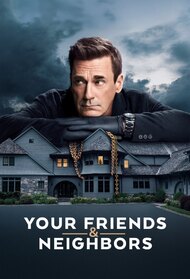 Your Friends & Neighbors (TV Series 2025 - Now)
