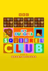 Hey Duggee's Squirrel Club (TV Series 2025 - Now)