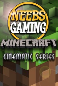 Neebs Gaming: Minecraft Cinematic Series (TV Series 2019 - 2025)