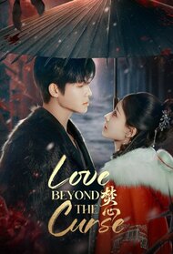 Love Beyond the Curse (TV Series 2025)