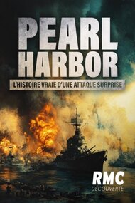 Pearl Harbor, l’histoire vraie d’une attaque surprise (2025)