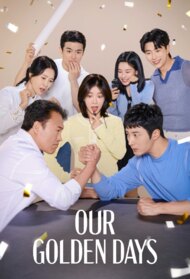 Our Golden Days (TV Series 2025 - Now)