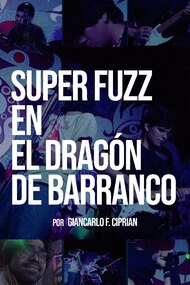 SUPER FUZZ EN EL DRAGÓN DE BARRANCO (2025)
