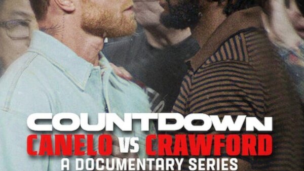 Countdown: Canelo vs. Crawford Season 1 Episode 1