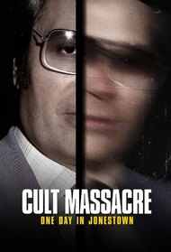 Cult Massacre: One Day In Jonestown (TV Series 2024)