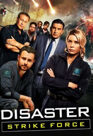 Disaster Strike Force episodes (TV Series 2025 - Now)