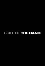 Building the Band (TV Series 2025)
