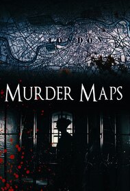 Murder Maps (TV Series 2015 - 2020)