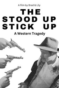 The Stood Up Stick Up