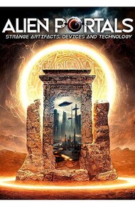 Alien Portals: Strange Artifacts, Devices and Technology (2023)