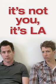 It’s Not You, It’s LA