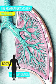 Body of Evidence: The Respitory System