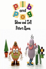 Show and Tell with Pib and Pog: Peter's Room (2007)