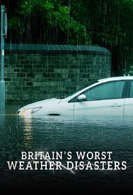 Britain's Worst Weather Disasters (TV Series 2026 - Now)
