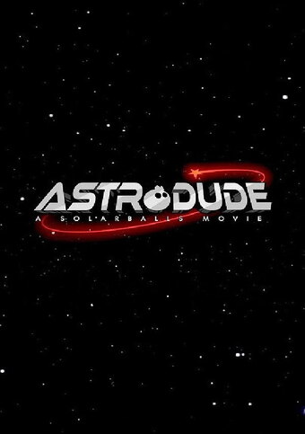 Astrodude: A Solarballs Movie countdown - how many days until theater ...