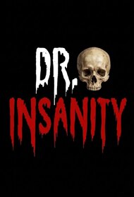 Dr. Insanity (TV Series 2026 - Now)