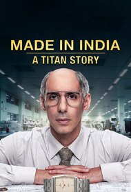 Made In India: A Titan Story episodes (TV Series 2026 - Now)