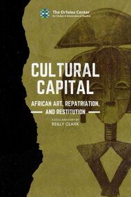 Cultural Capital: African Art, Restitution, and Repatriation (2026)