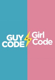 Guy Code vs. Girl Code (TV Series 2016)
