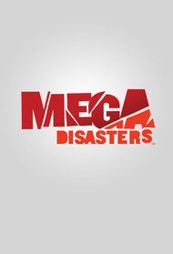 Mega Disasters (TV Series 2006 - 2008)
