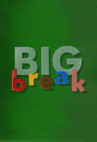 Big Break episodes (TV Series 1991 - 2002)