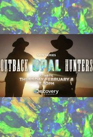 Outback Opal Hunters (TV Series 2018 - Now)