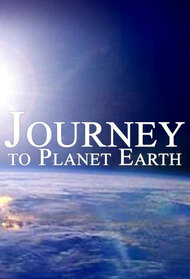 Journey To Planet Earth (TV Series 1999 - 2014)