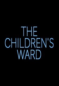 Children's Ward (TV Series 2017 - 2019)