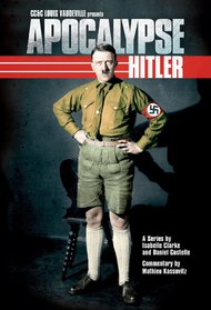 Apocalypse: The Rise of Hitler (TV Series 2011)