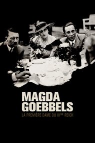 Magda Goebbels: First Lady of the Third Reich (2022)