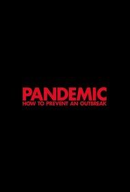 Pandemic: How to Prevent an Outbreak (TV Series 2020)