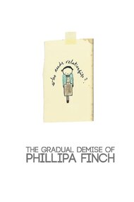 The Gradual Demise of Phillipa Finch (TV Series 2011)